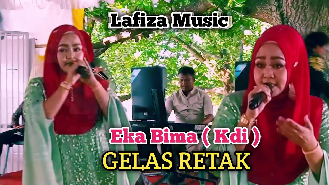 Gelas Retak - cover Eka Bima Kdi ( live Lafiza Music ) - YouTube