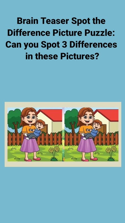 Brain Teaser Spot the Difference Picture Puzzle: Can you Spot 3 ...