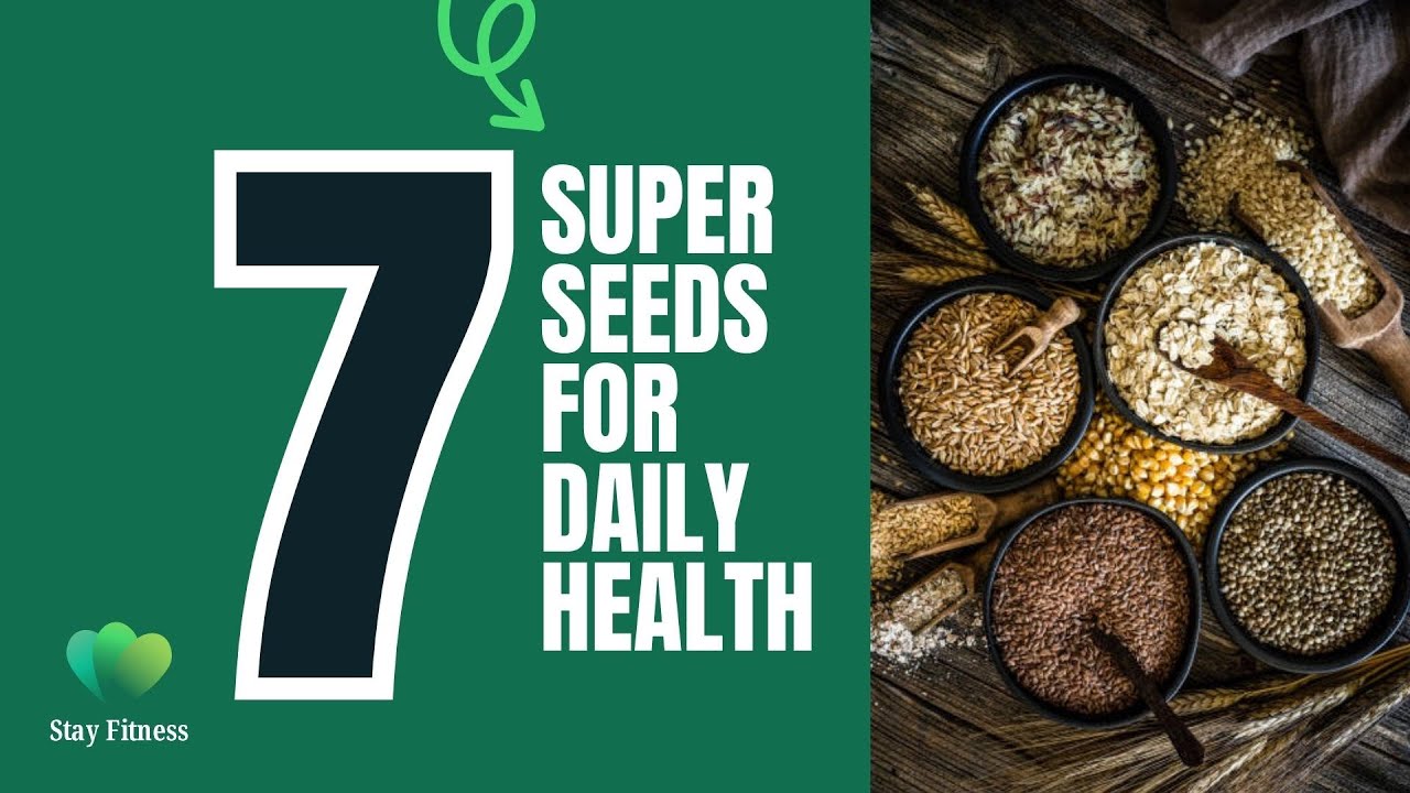 Health Revolution: Supercharge Your Life with These 7 Mighty Seeds ...