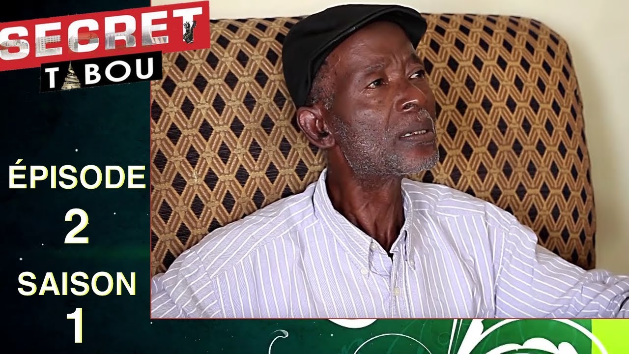 Secret Tabou - saison 1 - épisode 2 (Série africaine Cameroun) - YouTube