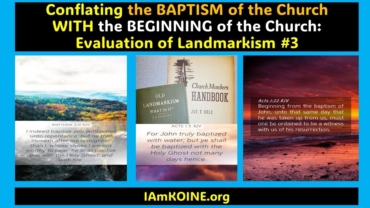 Conflating the BAPTISM of the Church WITH the BEGINNING of the Church ...