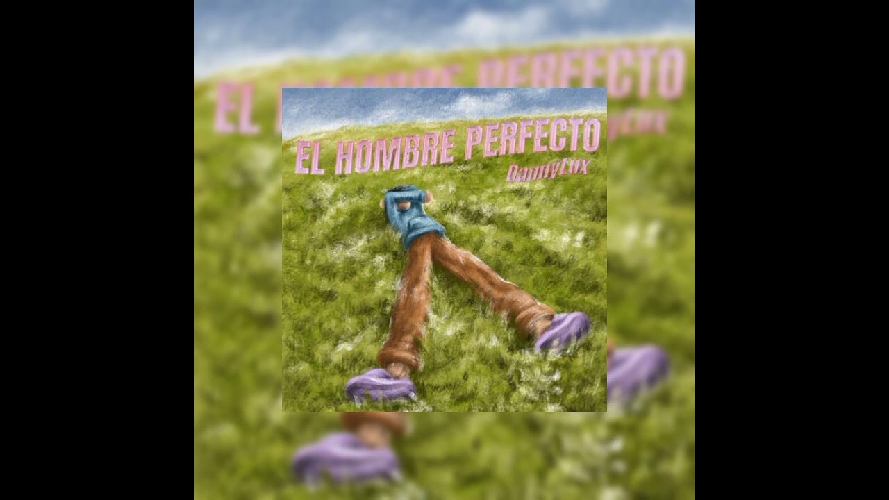 Dannylux - El Hombre Perfecto (Sped up) - YouTube