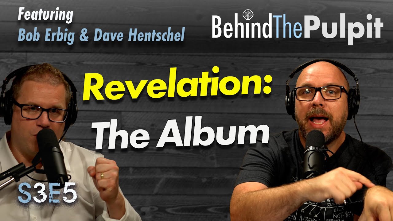 Revelation: The Album | Behind the Pulpit S3E5 - YouTube