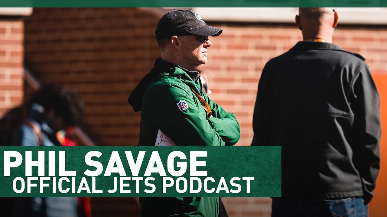 Senior Football Advisor Phil Savage Joins The Official Jets Podcast (3/ ...