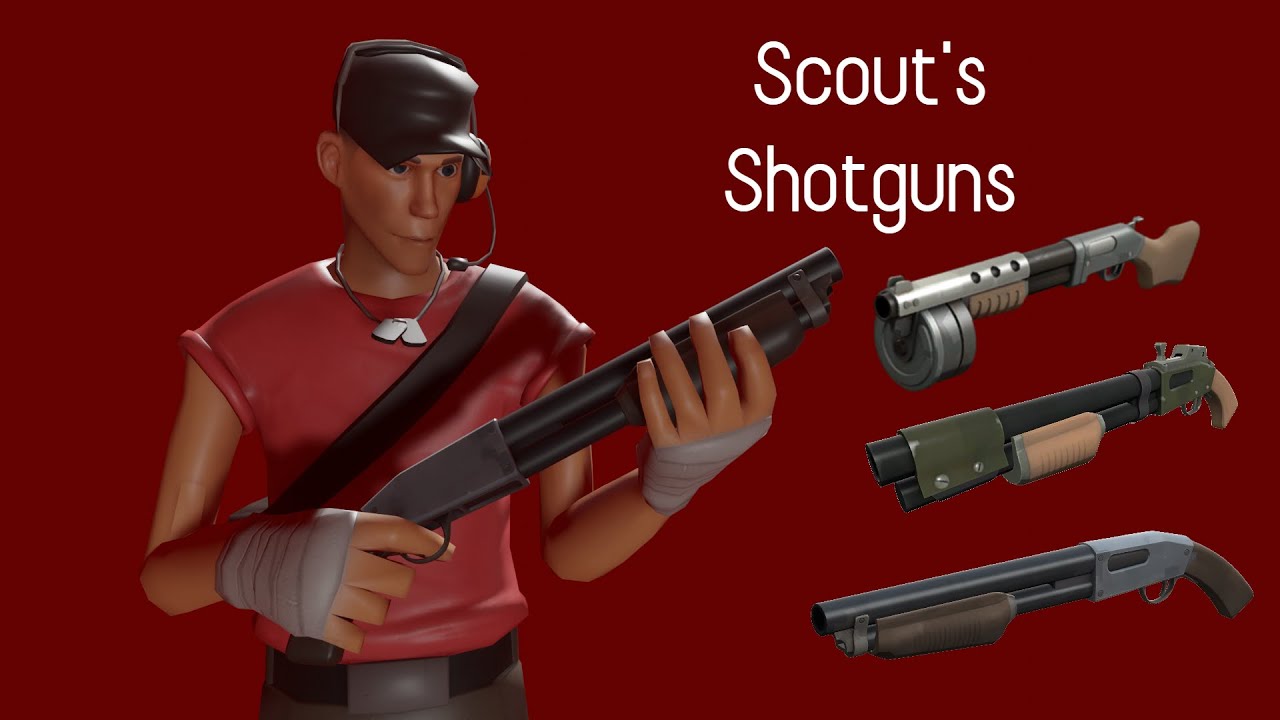 Scout's Shotguns v2 - YouTube