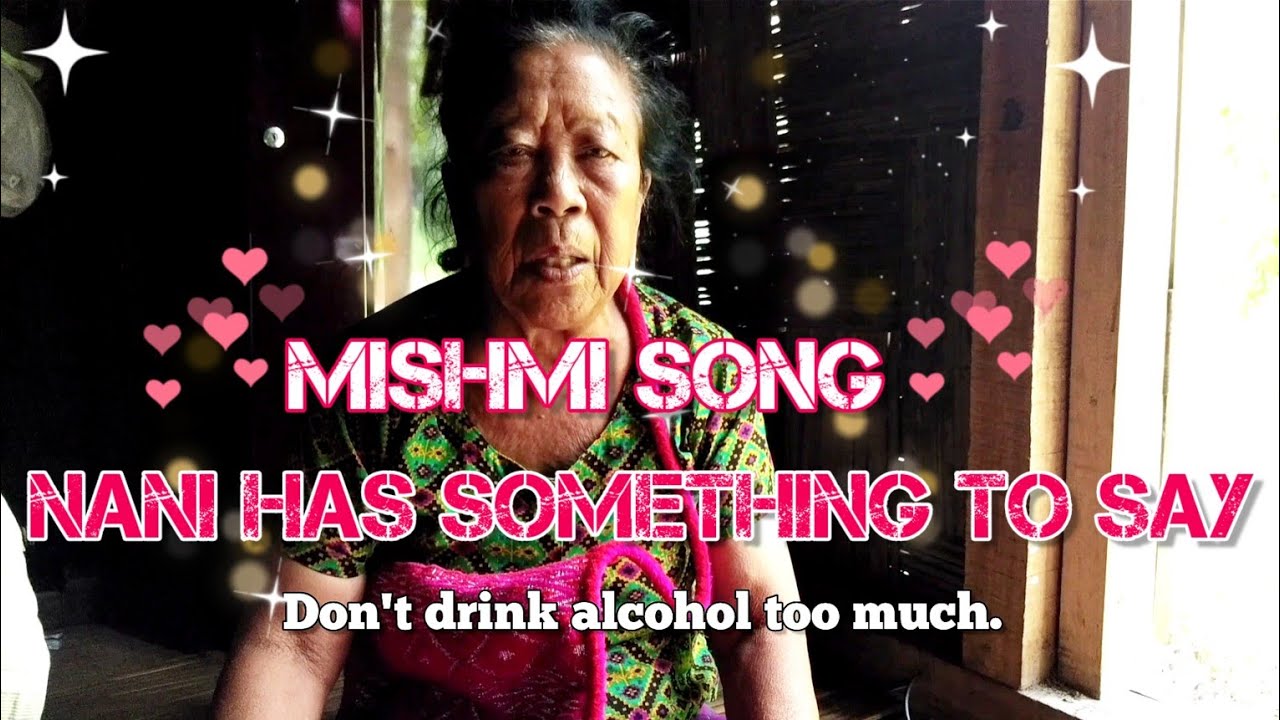 My grandmothers teachings, Mishmi song with subtitles. Nayaa,#mishmi ...