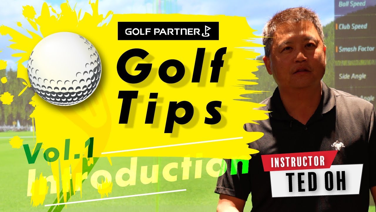 Golf Tips by Ted Oh [ Vol.1 Introduction ] - YouTube