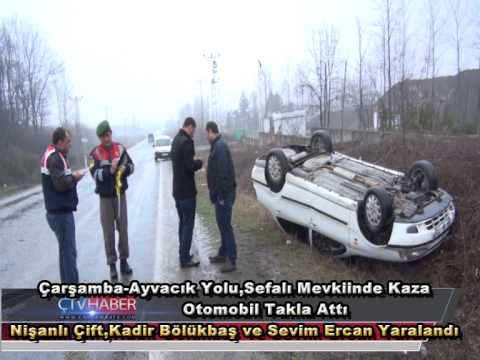 Çarşamba Ayvacık Yolunda Kaza Otomobil Takla Attı,Nişanlı Çift Yaralı