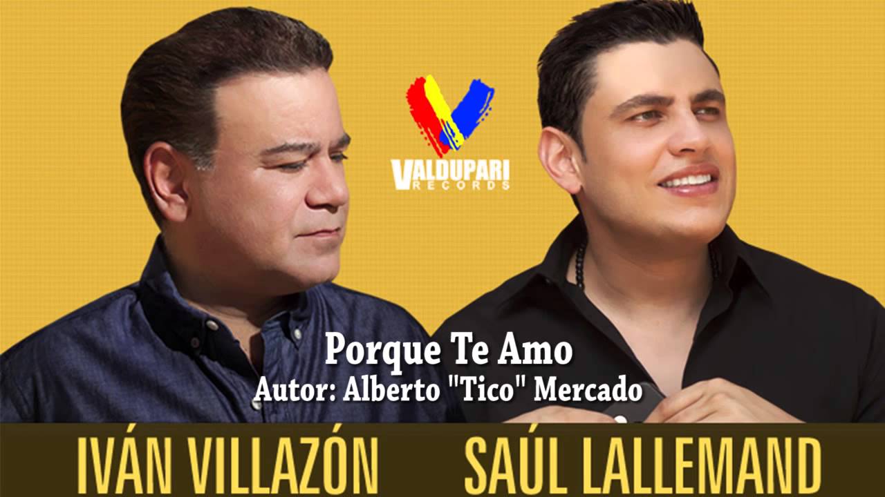 Porque Te Amo - Iván Villazón: Song Lyrics, Music Videos & Concerts