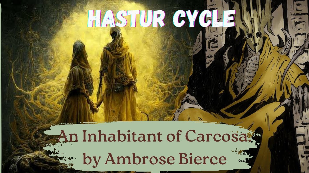 An Inhabitant of Carcosa by Ambrose Bierce | The Hastur Cycle - YouTube