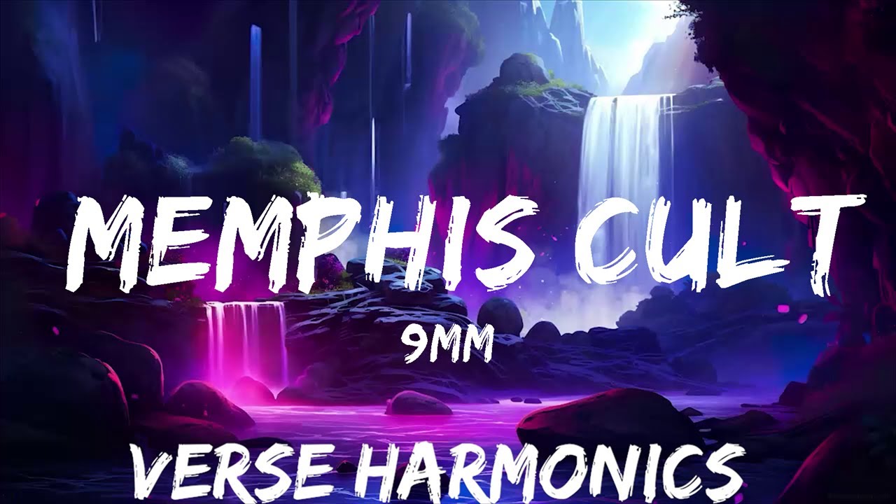 9MM - Memphis Cult (Lyrics) | 25mins - Feeling your music - YouTube