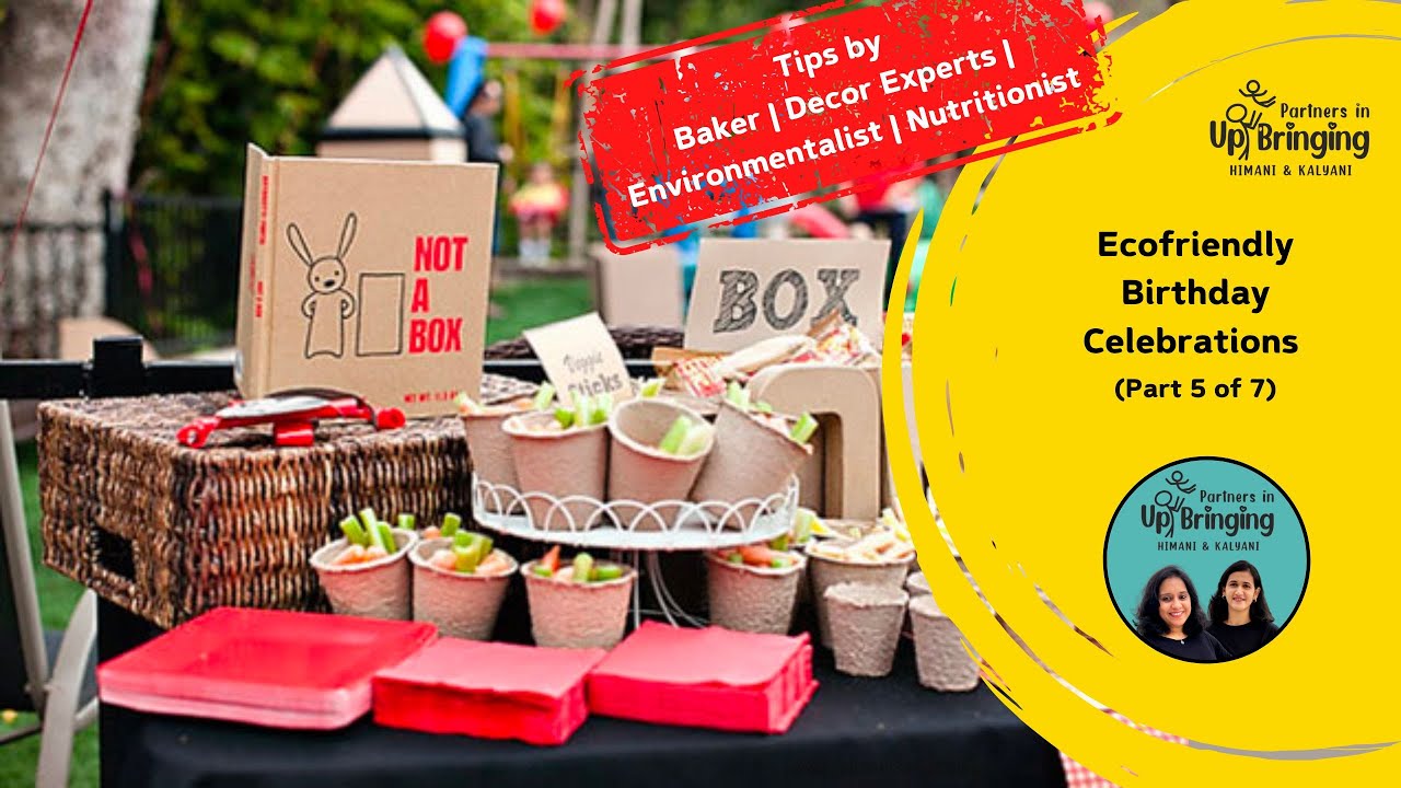 Eco Friendly Birthday Celebration tips - Meaningful Birthday Parties ...