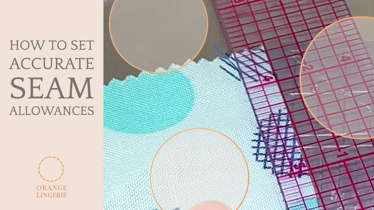 How to Set Accurate Seam Allowances Tutorial - YouTube