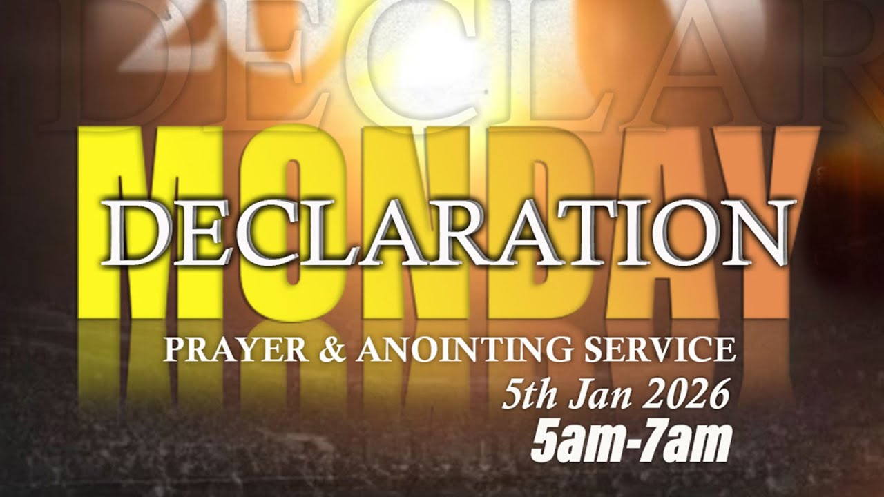 MONDAY DECLARATION PRAYER SERVICE. - YouTube