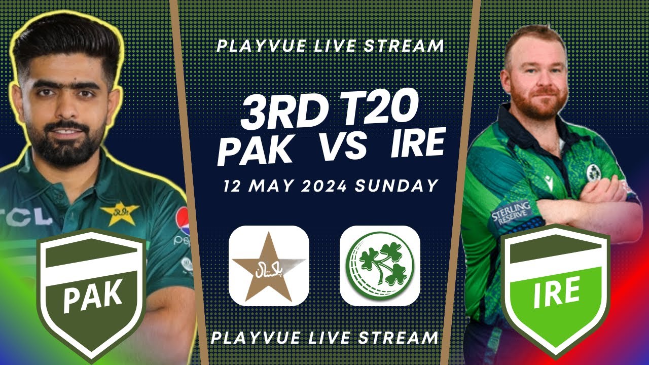 PAK vs IRE | Pakistan Vs Ireland | Playvue Live Stream |Live Pak vs IRE ...