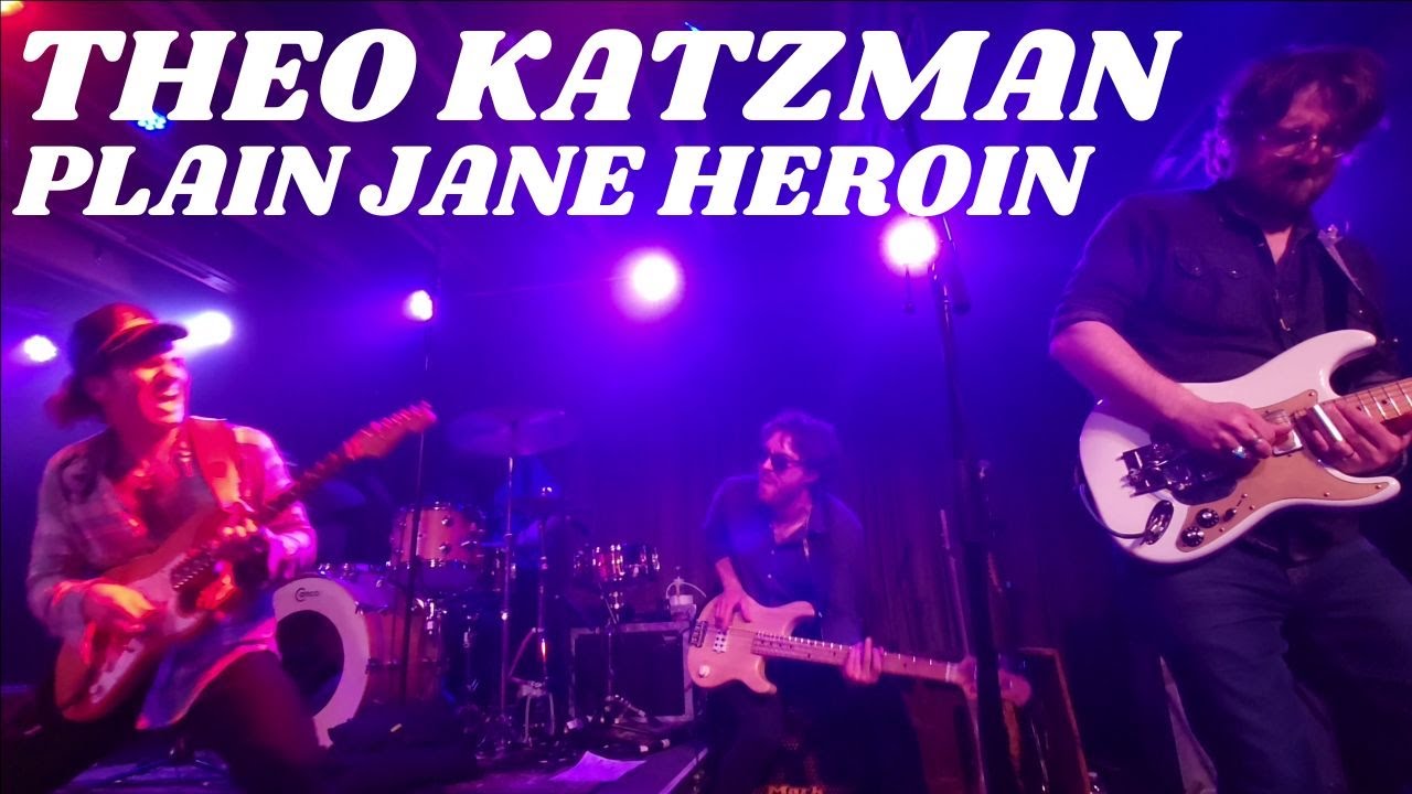 THEO KATZMAN LIVE 2023 - PLAIN JANE HEROIN - YouTube