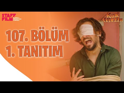 Kalk Gidelim 107. Bölüm 1. Fragman