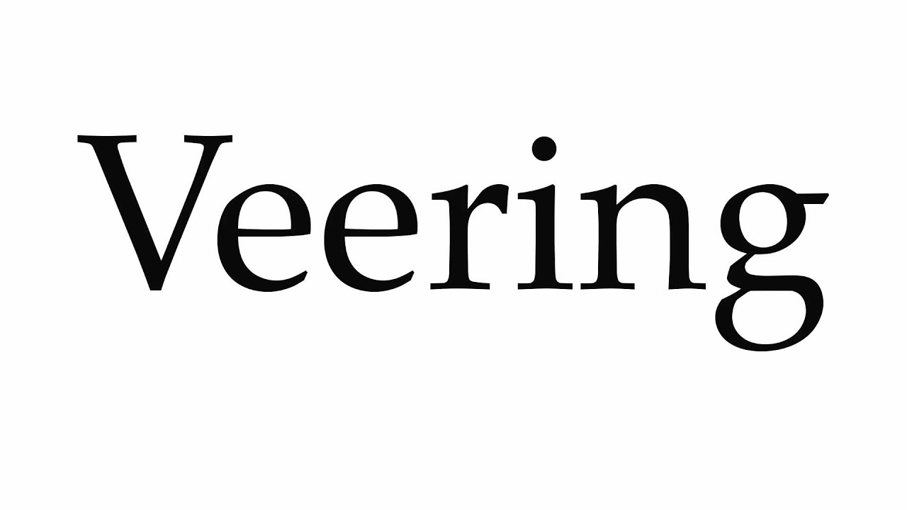 How to Pronounce Veering - YouTube