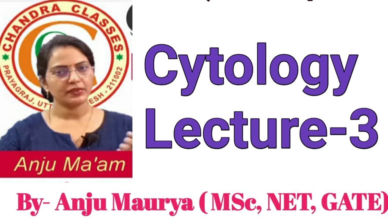 GIC CRASH COURSE || CYTOLOGY LECTURE -3 || BY_ ANJU MAM - YouTube