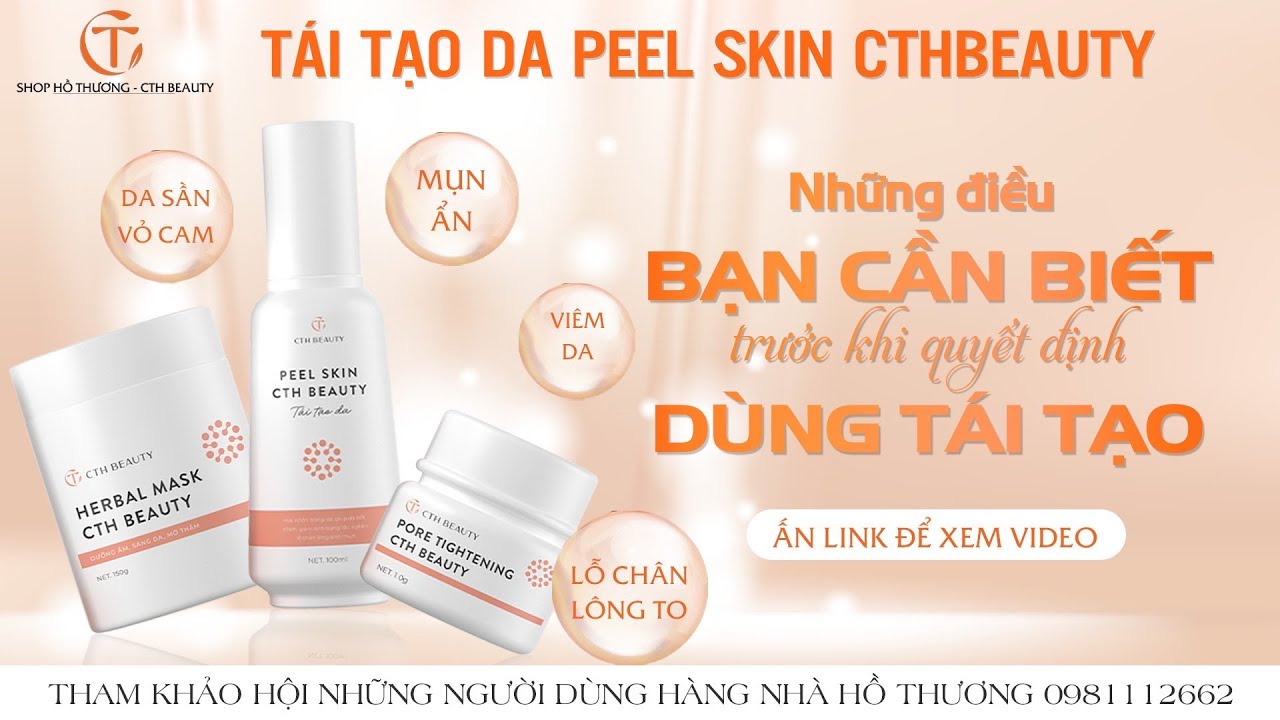 5 điều bạn cần biết trước khi sử dụng Tái Tạo Da ( Peel Cth Beauty ...