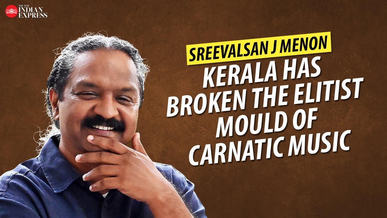 'Kerala leads in that aspect, compared with other states' - Sreevalsan ...