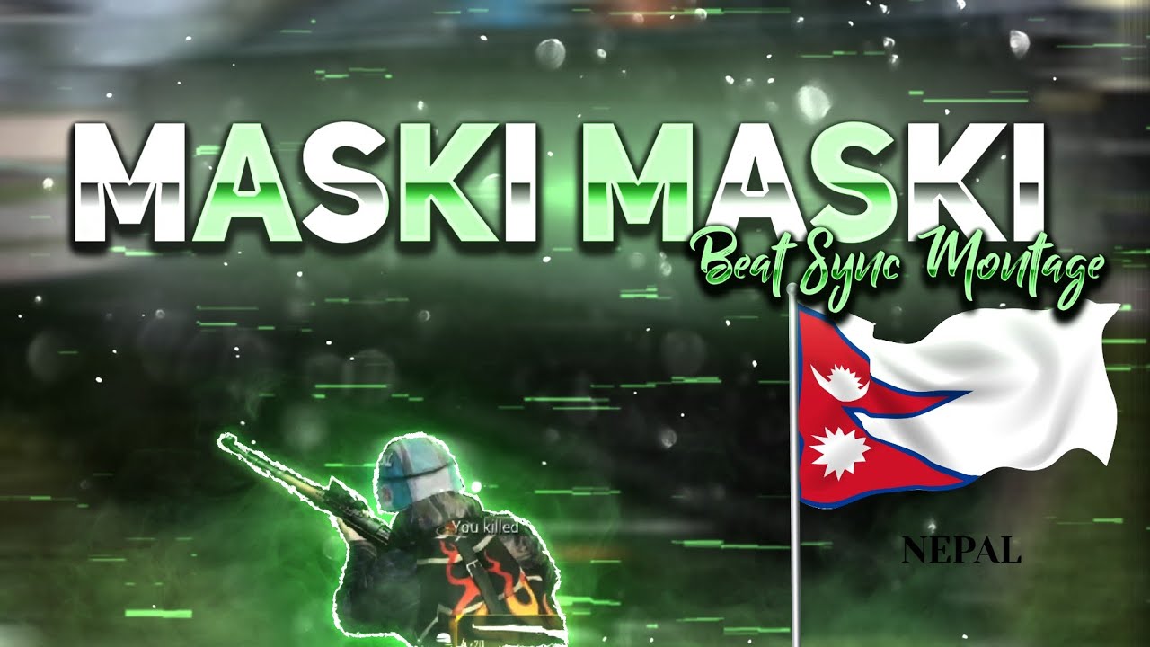 NEPALI SONG MASKI MASKI PUBG BEAT SYNC - YouTube