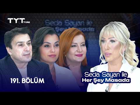 Seda Sayan ile Her Şey Masada | 191. Bölüm • Nejat Altıntaş, Gözde Orman, Elvan Özyar Coşan
