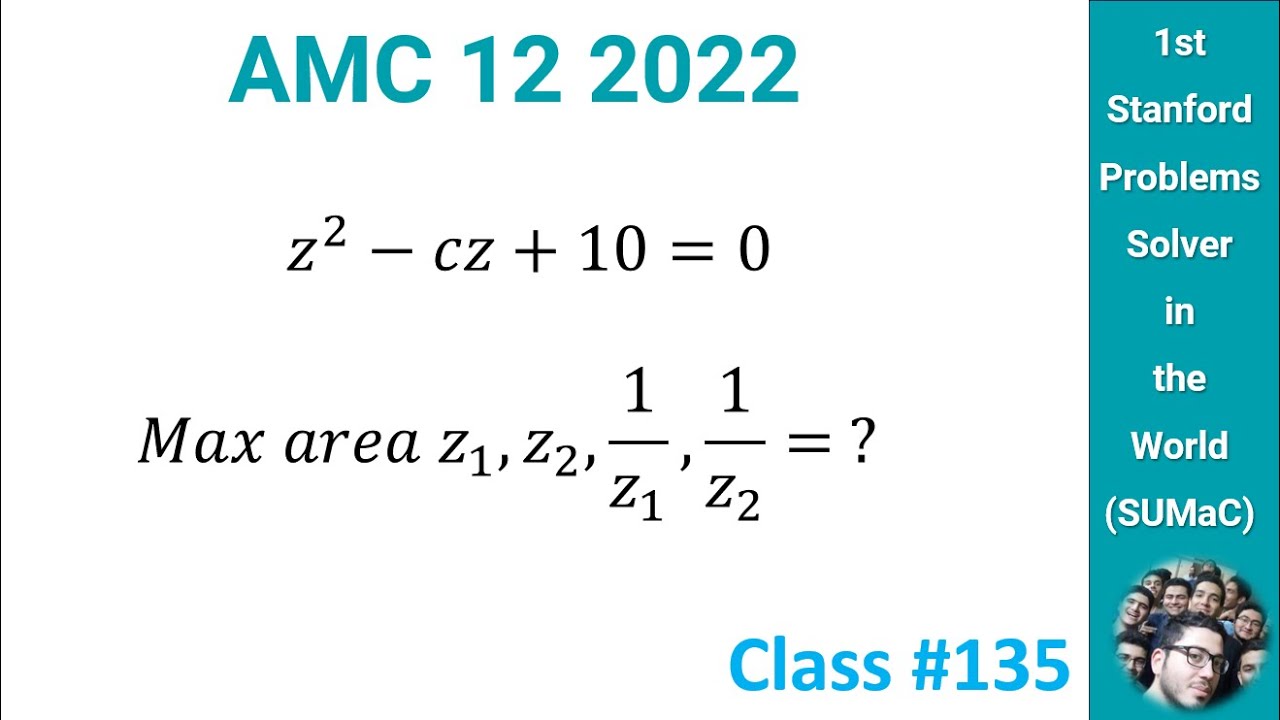 Quadratic Formula AMC Math Tutor Complex Numbers AM GM Inequality 12 10 ...