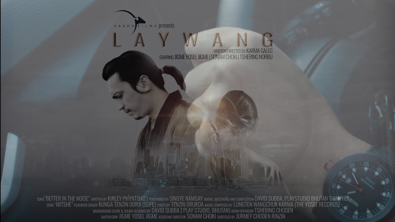 LAYWANG | Soundtracks | Singye Namgay | - YouTube