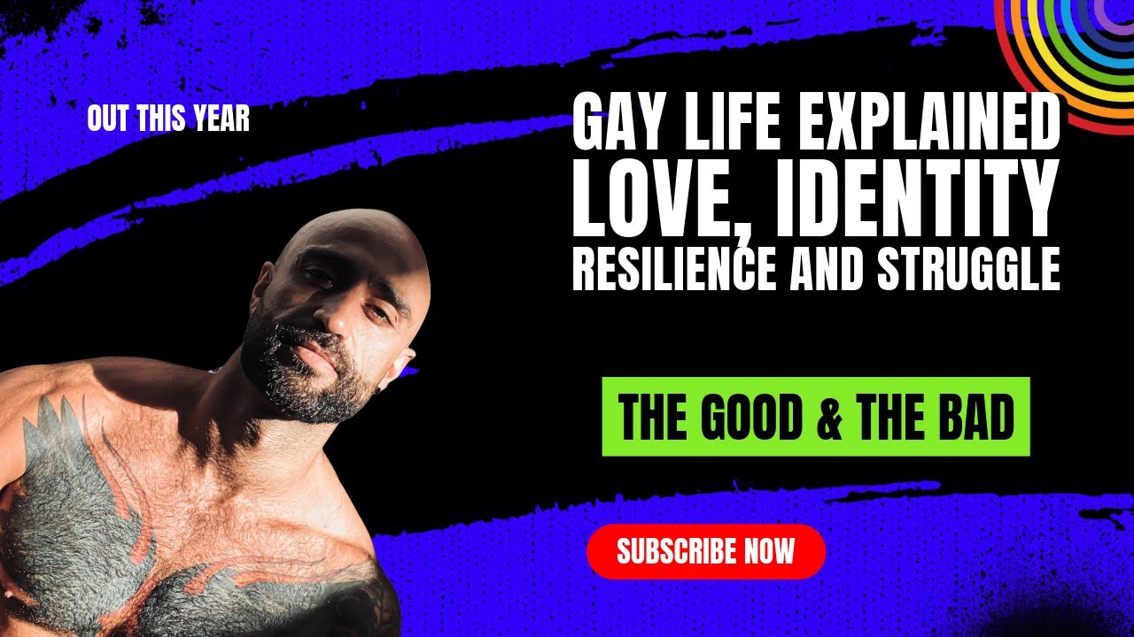 Gay life explained | Love, Identity,Resilience and struggles - YouTube