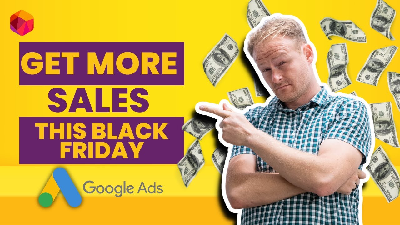 Google Ads Black Friday Tips to Increase Your Sales - YouTube