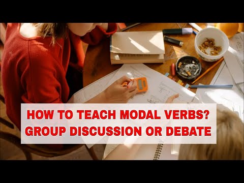 ESL Activities for Teaching English Modal Verbs: Group Discussions or Debates