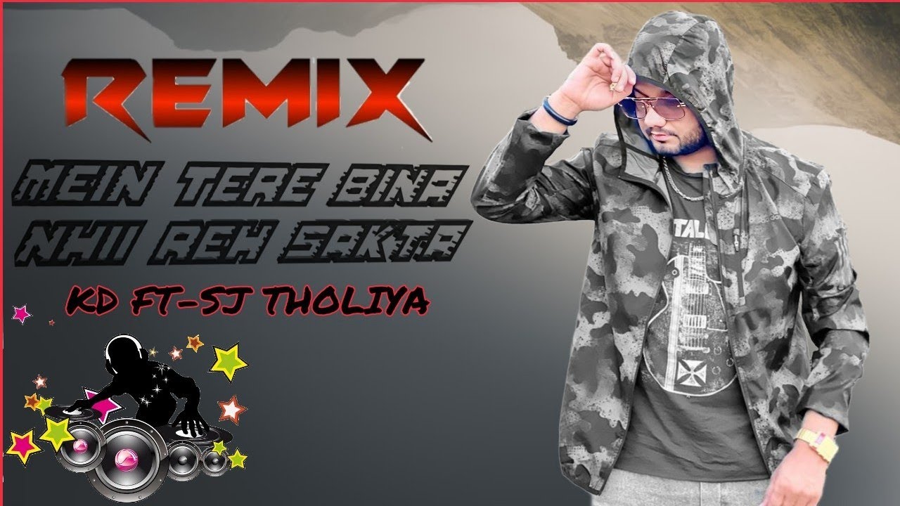 Tere Bina Nhii Reh Sakta Dj Remix mdkd Ft-Sj Tholiya || Old Haryanvi ...