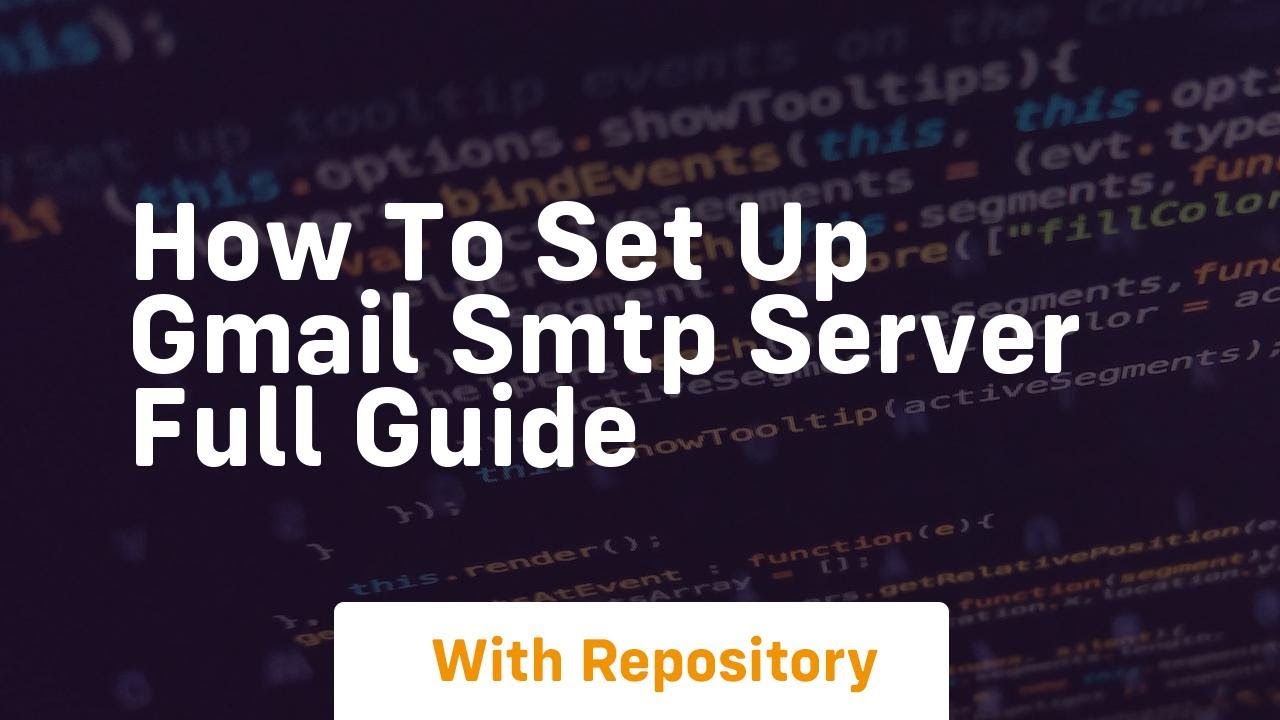 How to set up gmail smtp server full guide - YouTube