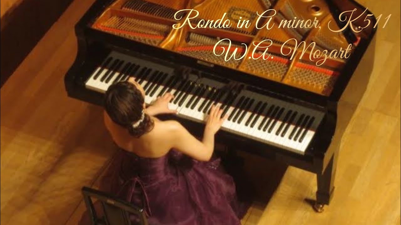 Rondo in A minor, K.511 W.A. Mozart モーツァルト ロンドイ短調 - YouTube