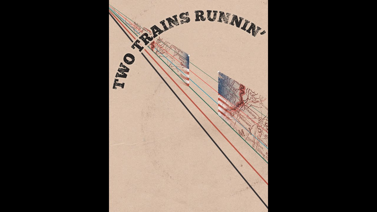 Two Trains Runnin' (2016) - YouTube
