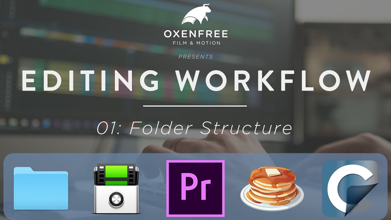 EDITING WORKFLOW SERIES: Ep. 01 - Folder Structure - YouTube