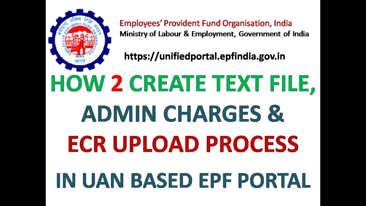 EPF: CREATE TEXT FILE, NEW ADMIN CHARGES & ECR UPLOAD PROCESS IN ...