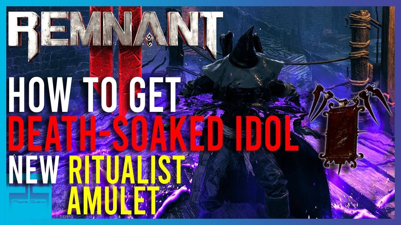 Remnant 2 The Awakened King - Death-Soaked Idol - Awesome Ritualist ...