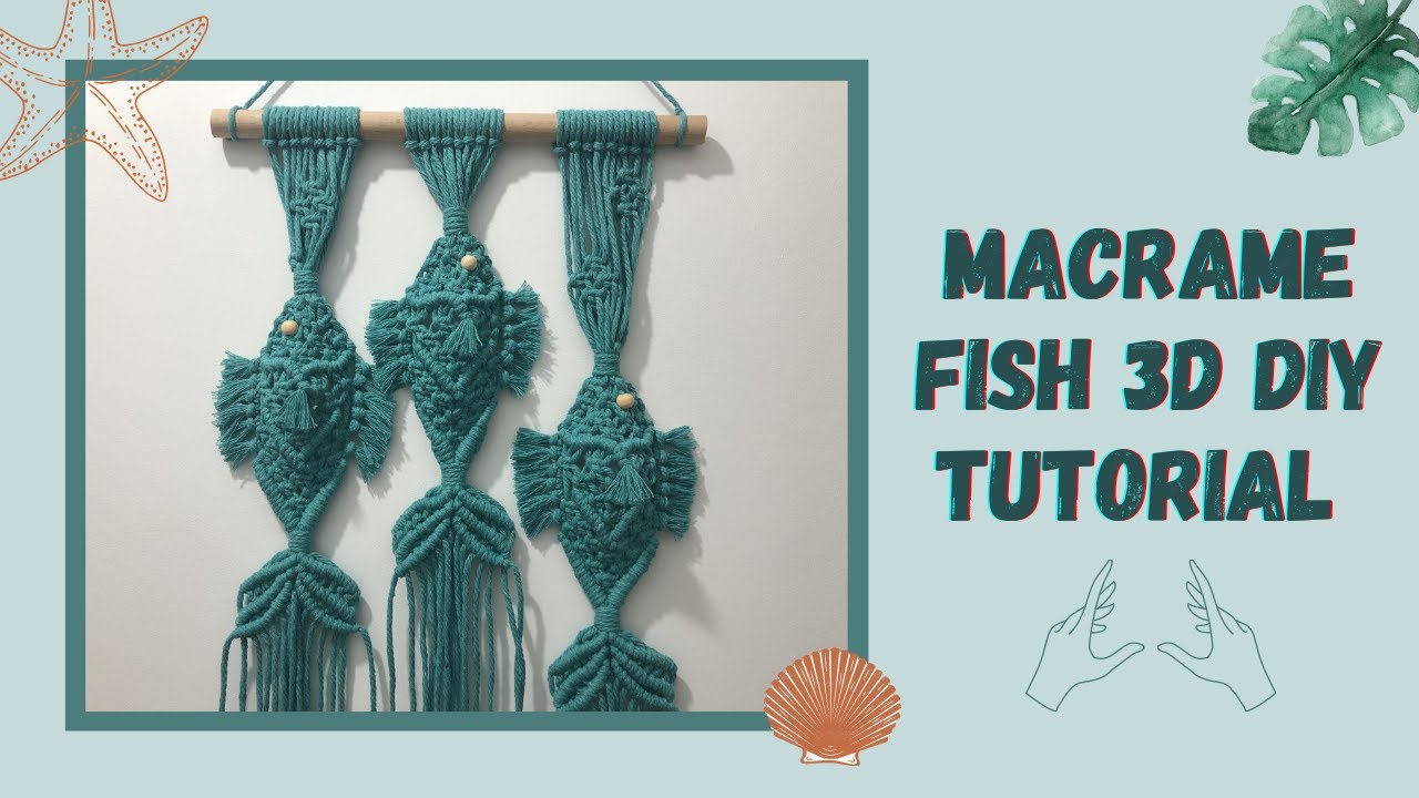 MACRAME 3D FISH WALLHANGER TUTORIAL | HOW TO MACRAME: DECOR | Makrome ...
