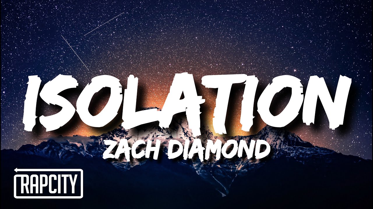 Zach Diamond - Isolation (Lyrics) - YouTube