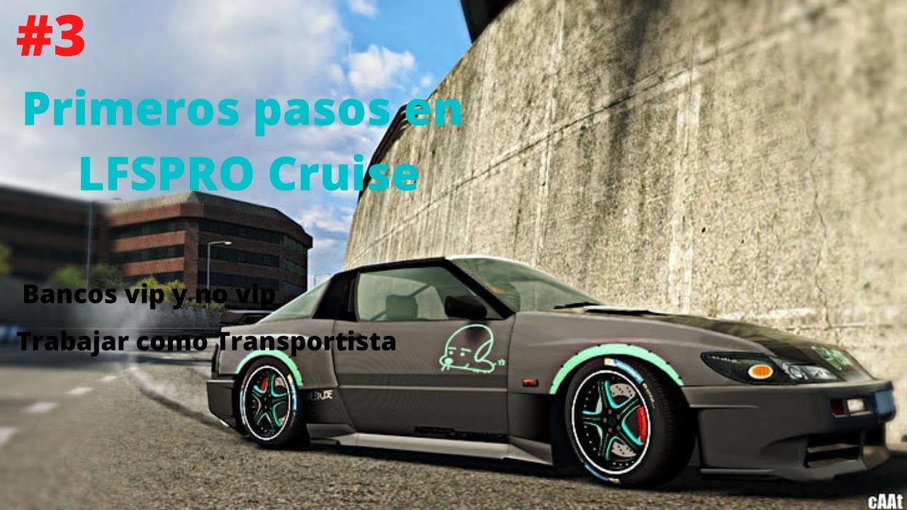 La mejor manera de comenzar en LFSPRO| Cruise #3 - YouTube
