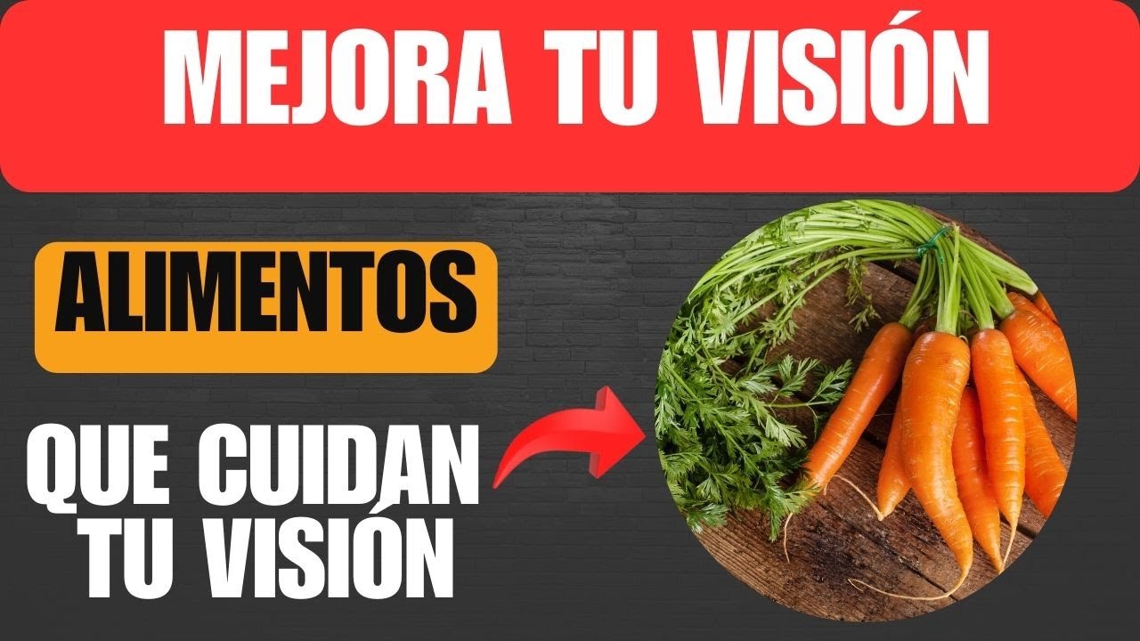 Cuidar de nuestra salud visual es fácil si incorporamos estos alimentos en nuestra dieta. - YouTube