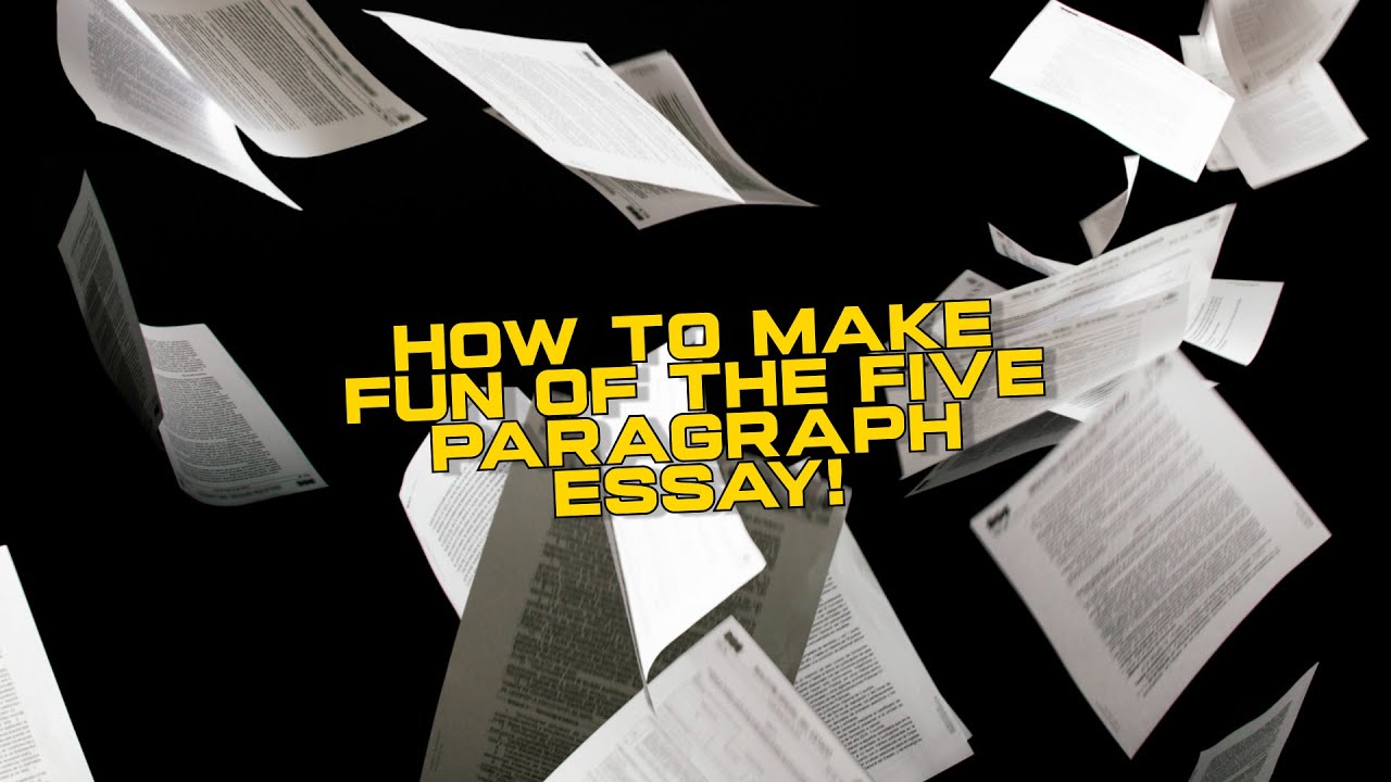 How to make fun of (The five-paragraph essay) - YouTube