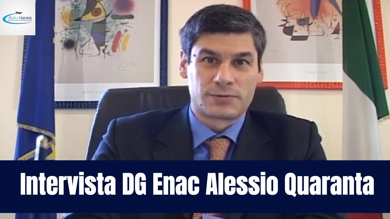 Intervista DG ENAC Alessio Quaranta - YouTube