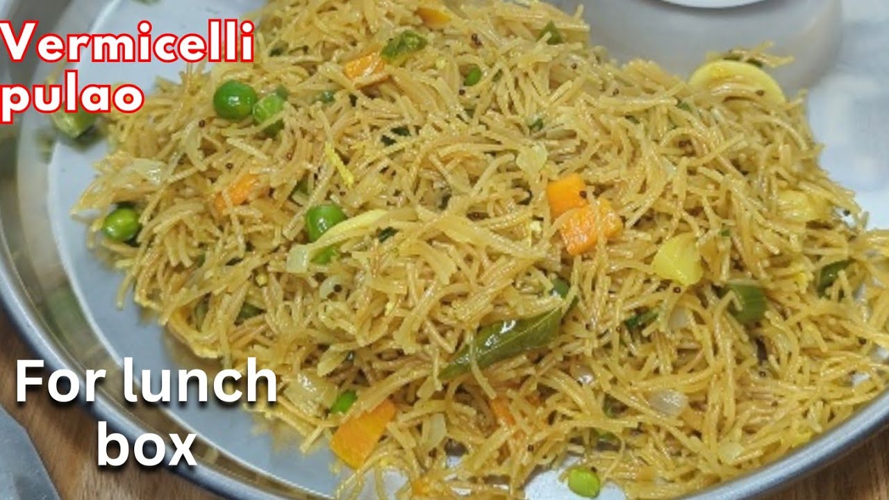 tasty vermicelli pulao for breakfast and lunch box | semiya pulao ...