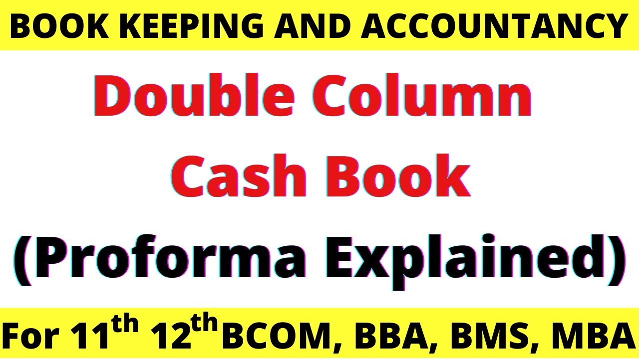 Double Column Cash Book Proforma Explained - YouTube