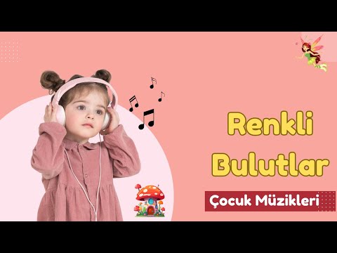 Renkli Bulutlar 🔥Türkçe Çocuk Müzikleri 🎵 Lyric 🎧 YENİ 2024