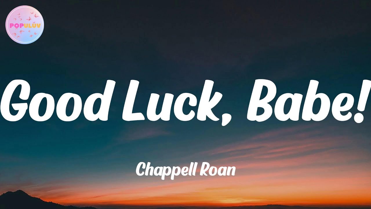 Chappell Roan - Good Luck, Babe! (Lyrics) - YouTube