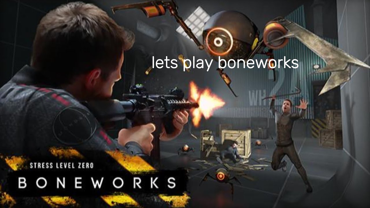 lets play boneworks vr - YouTube
